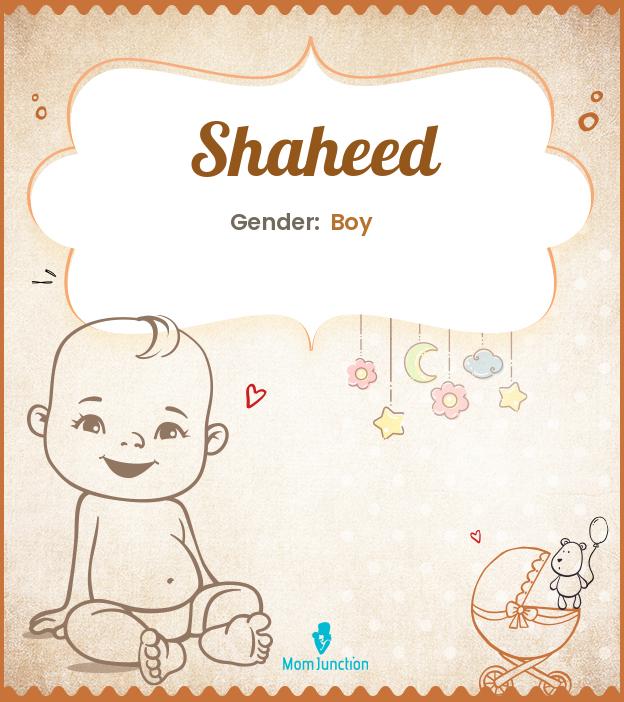 Explore Shaheed: Meaning, Origin & Popularity
