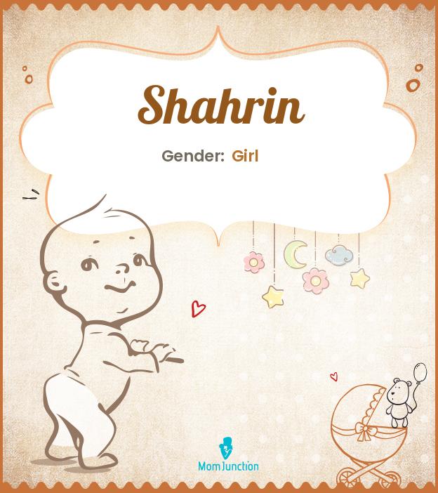 Explore Shahrin: Meaning, Origin & Popularity