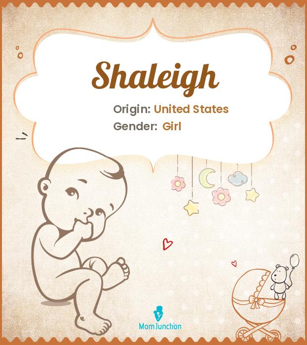 Explore Shaleigh: Meaning, Origin & Popularity