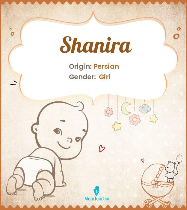 Explore Shanira: Meaning, Origin & Popularity