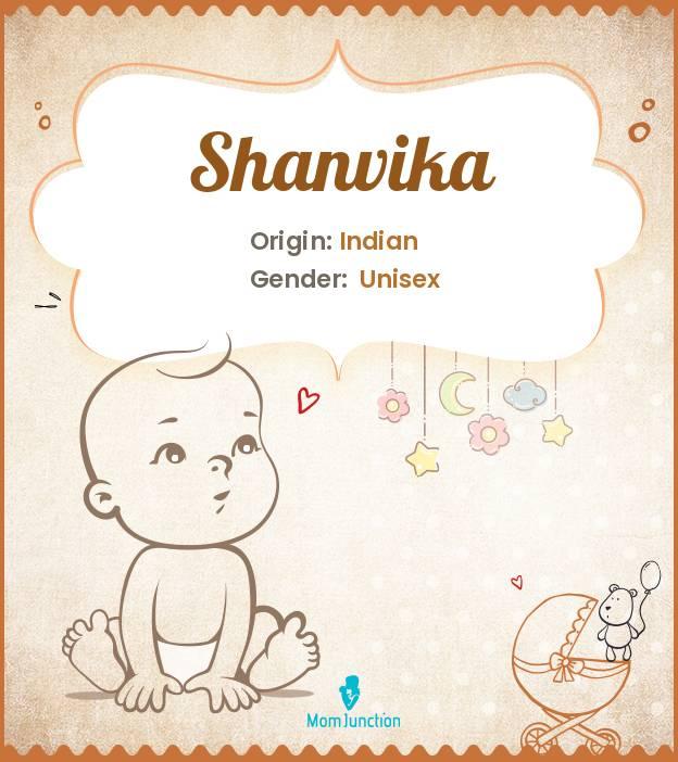 Explore Shanvika: Meaning, Origin & Popularity