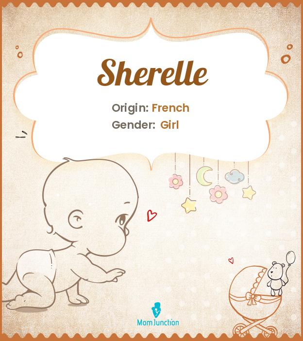 Explore Sherelle: Meaning, Origin & Popularity