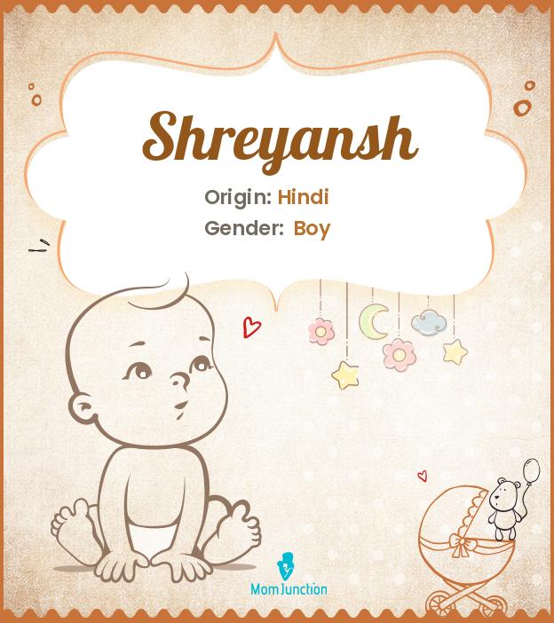 Explore Shreyansh: Meaning, Origin & Popularity