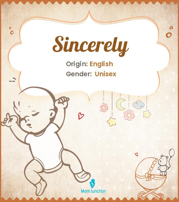 Explore Sincerely: Meaning, Origin & Popularity