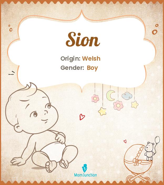 Sion Name Meaning, Origin, History, And Popularity