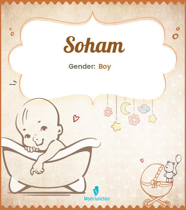 Explore Soham: Meaning, Origin & Popularity