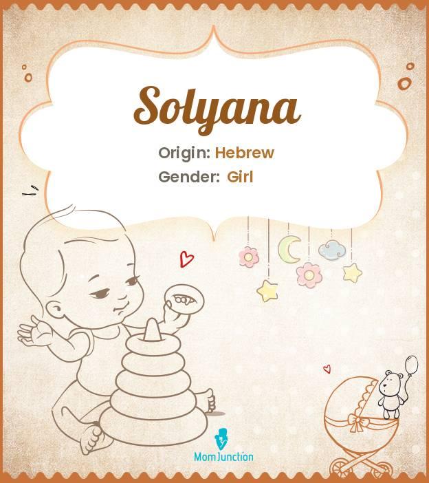 Explore Solyana: Meaning, Origin & Popularity