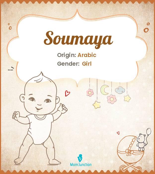 Explore Soumaya: Meaning, Origin & Popularity