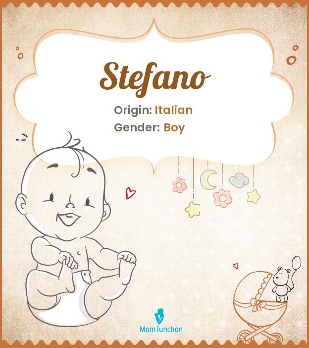 Explore Stefano: Meaning, Origin & Popularity