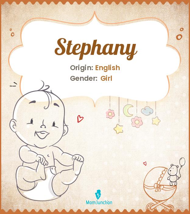 Stephany Name Meaning, Origin, History, And Popularity