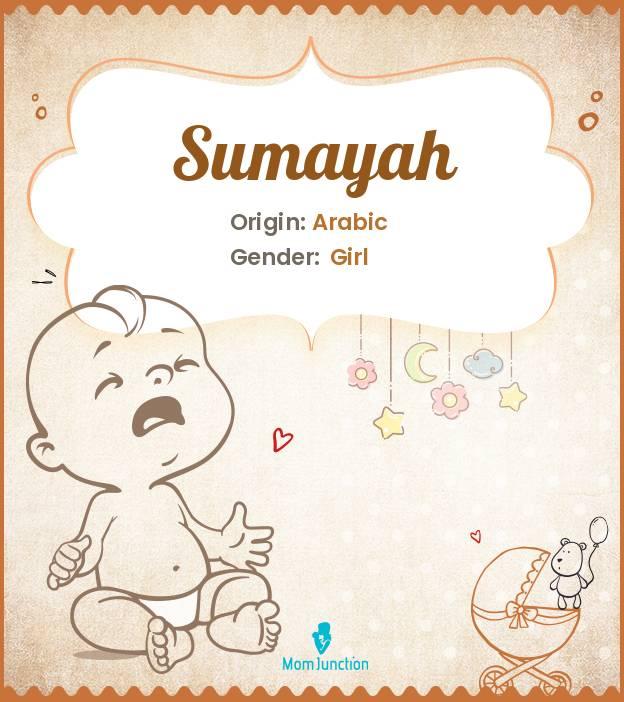 Explore Sumayah: Meaning, Origin & Popularity