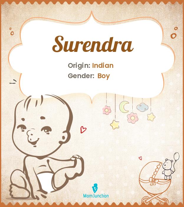 Explore Surendra: Meaning, Origin & Popularity