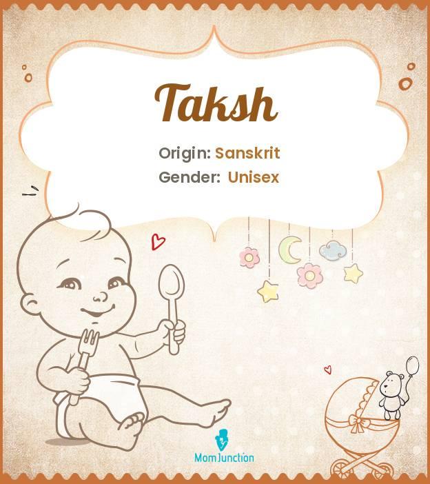 Explore Taksh: Meaning, Origin & Popularity