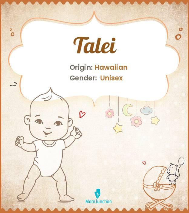 Explore Talei: Meaning, Origin & Popularity