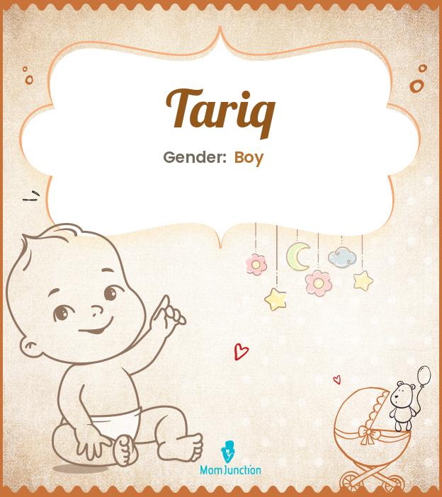 Tariq Name Meaning, Origin, History, And Popularity