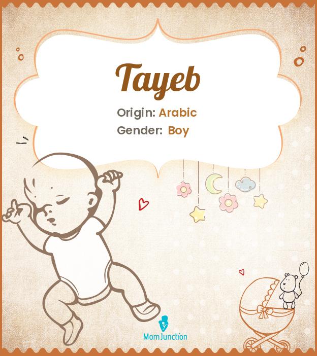 tayeb-name-meaning-origin-history-and-popularity-momjunction