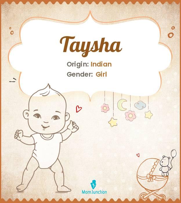 Explore Taysha: Meaning, Origin & Popularity
