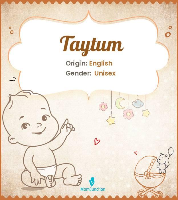 Explore Taytum: Meaning, Origin & Popularity