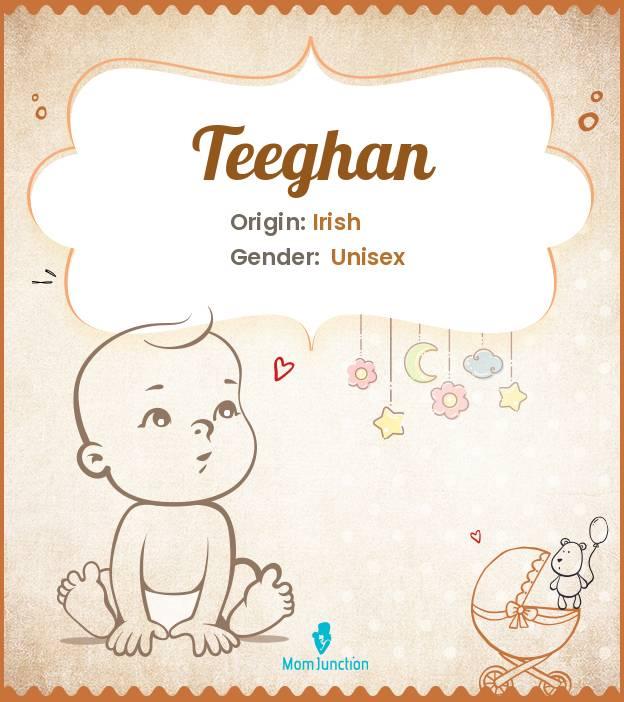 Teeghan Name Meaning, Origin, History, And Popularity | MomJunction