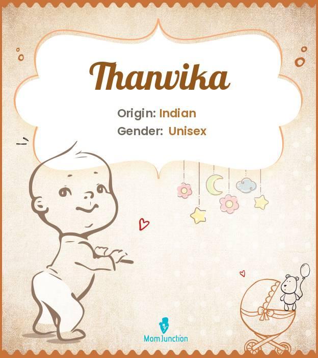 Explore Thanvika: Meaning, Origin & Popularity