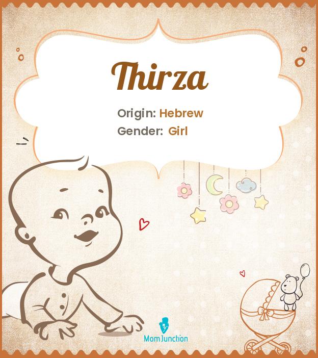 Explore Thirza: Meaning, Origin & Popularity