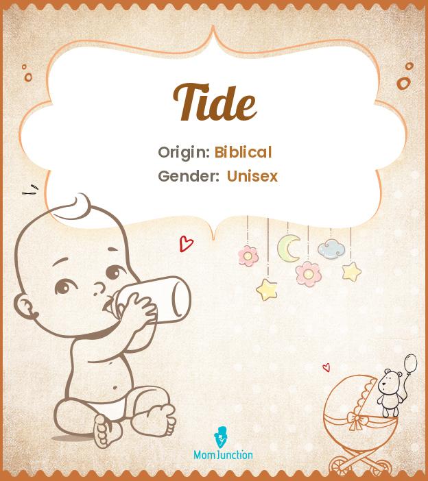 Explore Tide: Meaning, Origin & Popularity