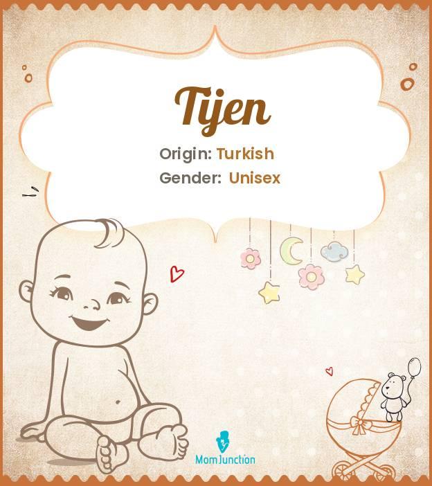 Explore Tijen: Meaning, Origin & Popularity