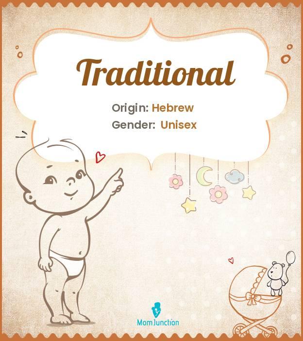 Explore Traditional: Meaning, Origin & Popularity