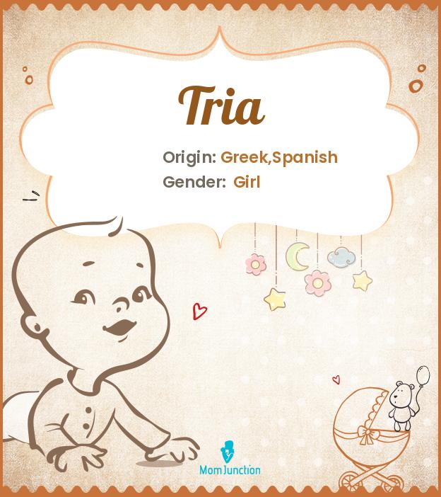 Explore Tria: Meaning, Origin & Popularity