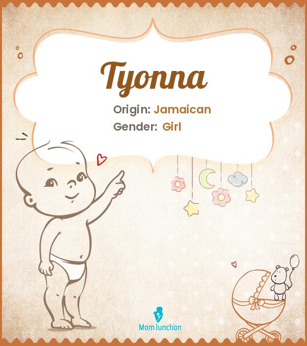 Explore Tyonna: Meaning, Origin & Popularity