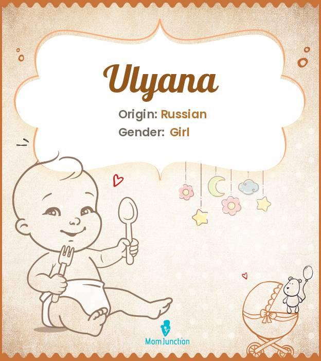 Explore Ulyana: Meaning, Origin & Popularity