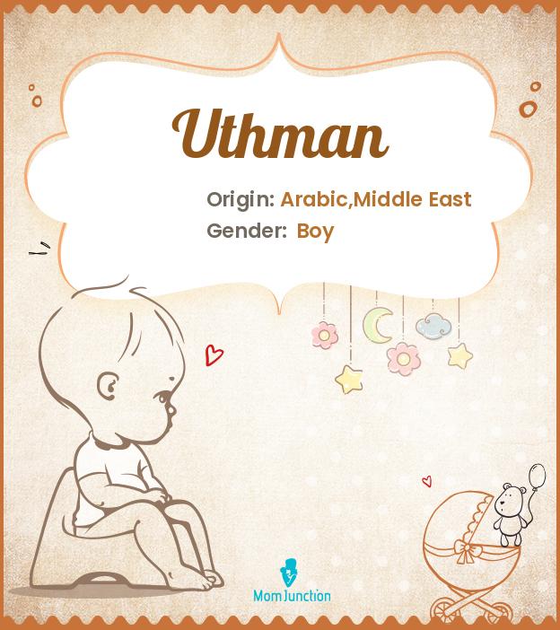 Explore Uthman: Meaning, Origin & Popularity