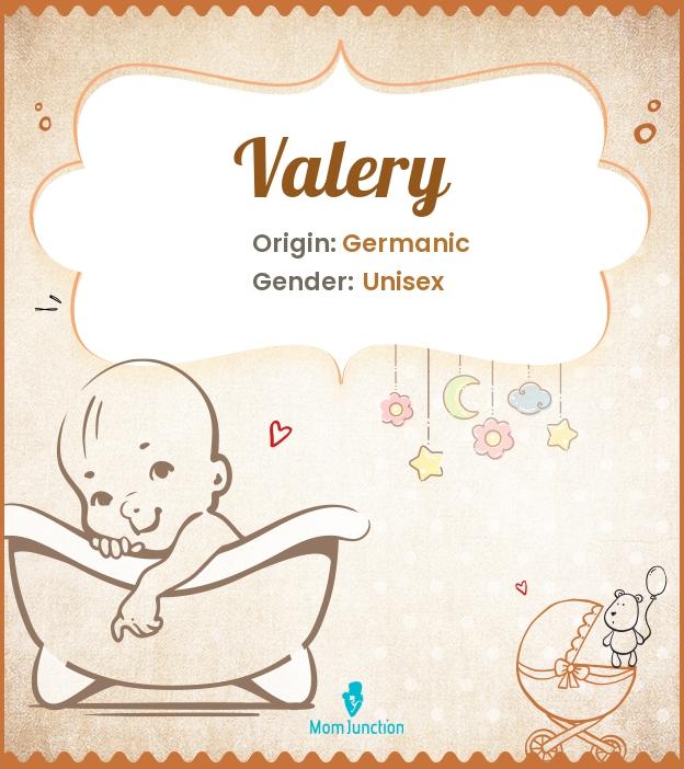 Explore Valery: Meaning, Origin & Popularity