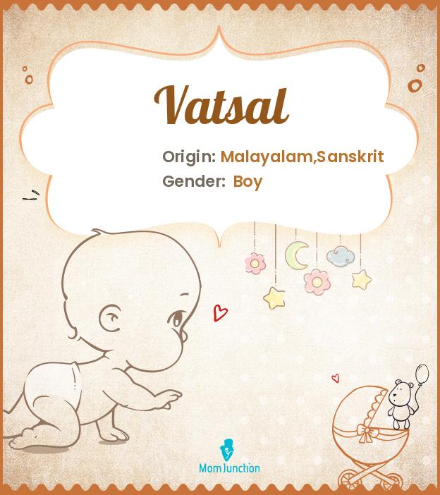 Explore Vatsal: Meaning, Origin & Popularity