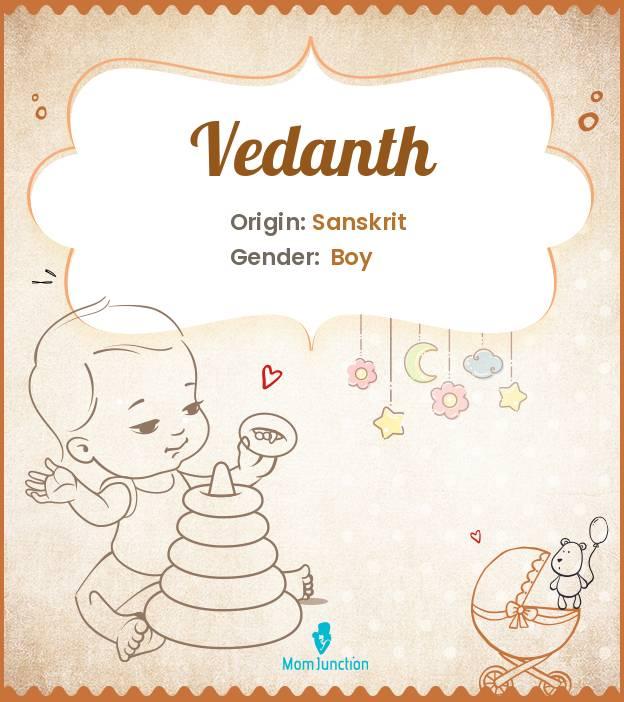 Explore Vedanth: Meaning, Origin & Popularity