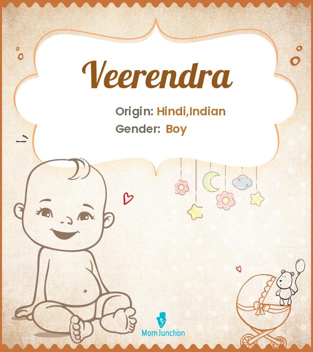 Explore Veerendra: Meaning, Origin & Popularity
