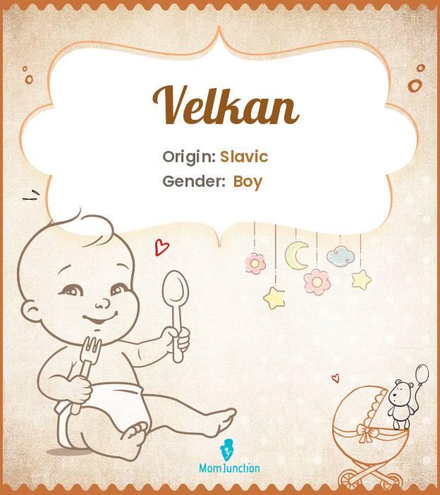 Explore Velkan: Meaning, Origin & Popularity