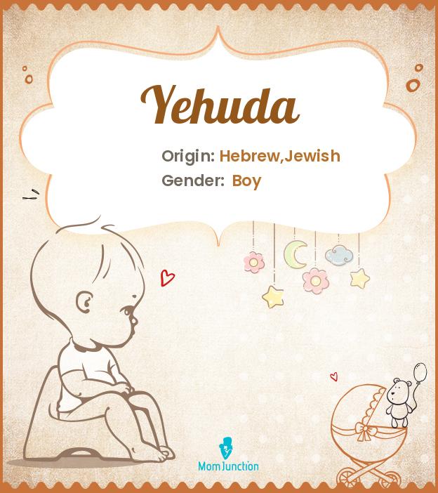 Explore Yehuda: Meaning, Origin & Popularity