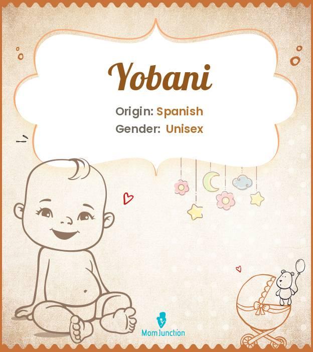 Explore Yobani: Meaning, Origin & Popularity