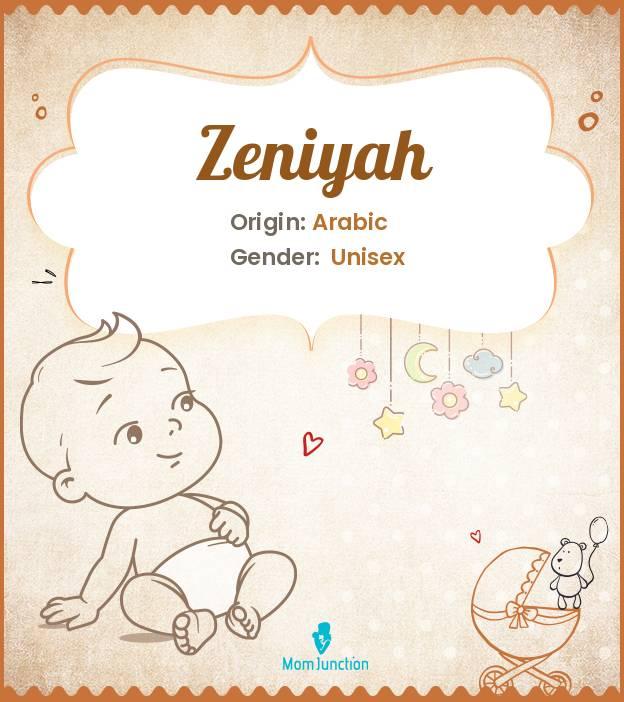 Explore Zeniyah: Meaning, Origin & Popularity