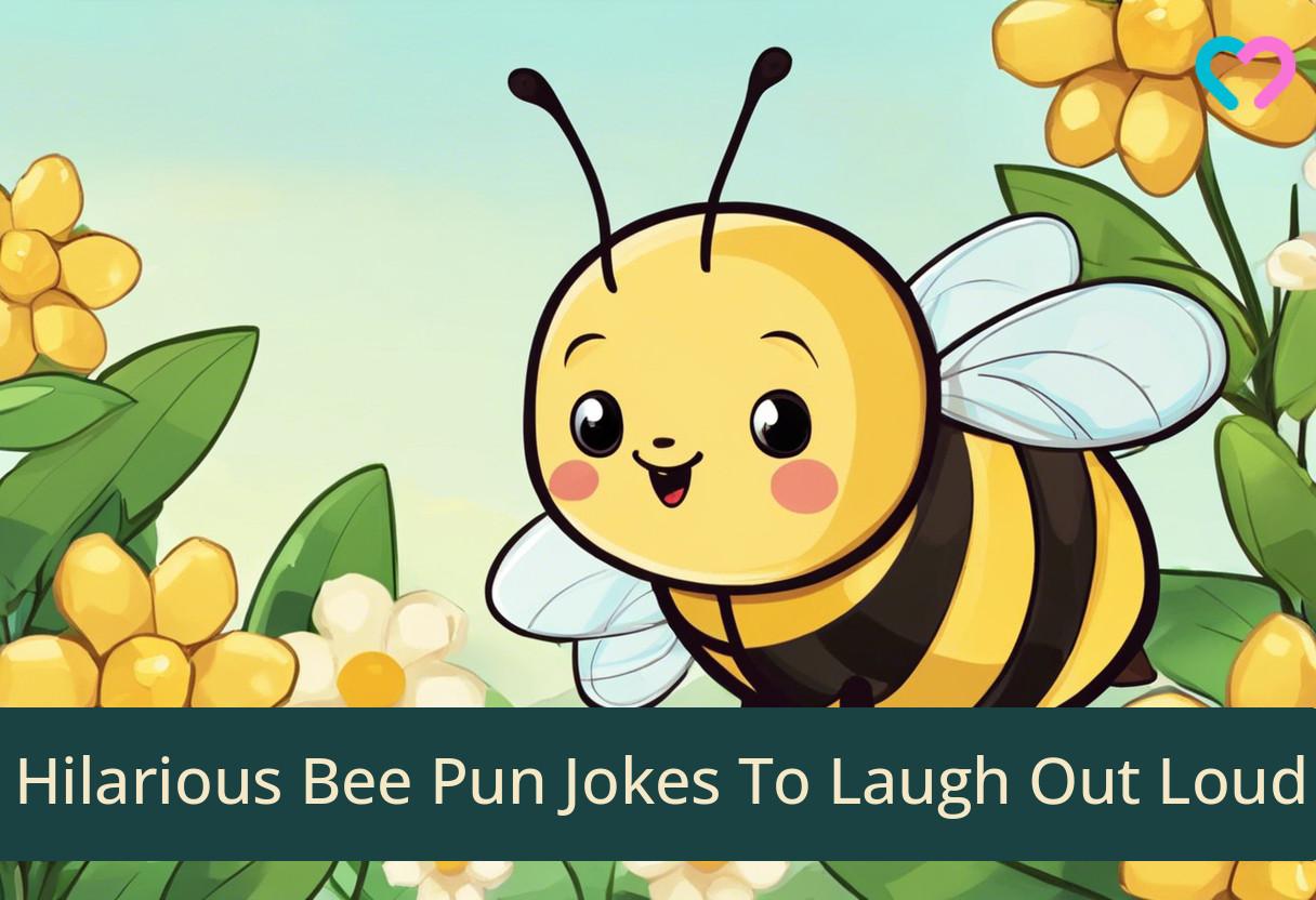 220+ Hilarious Bee Pun Jokes To Laugh Out Loud | MomJunction