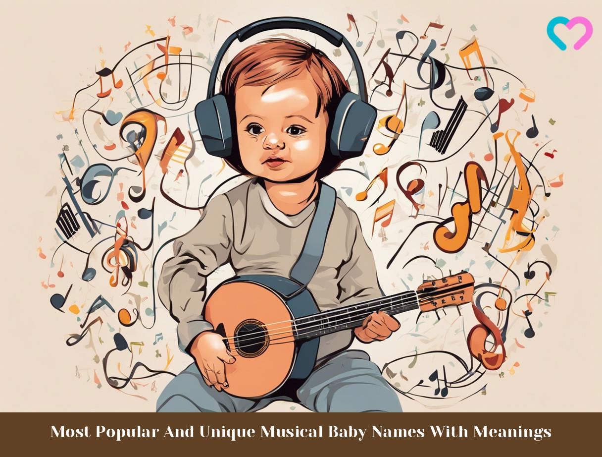 53 Most Popular And Unique Musical Baby Names With Meanings | MomJunction