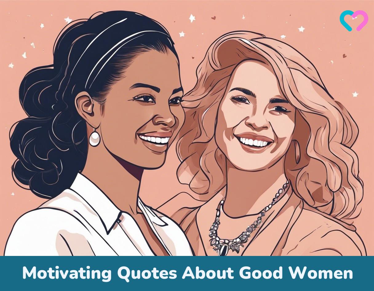 120+ Motivating Quotes About Good Women
