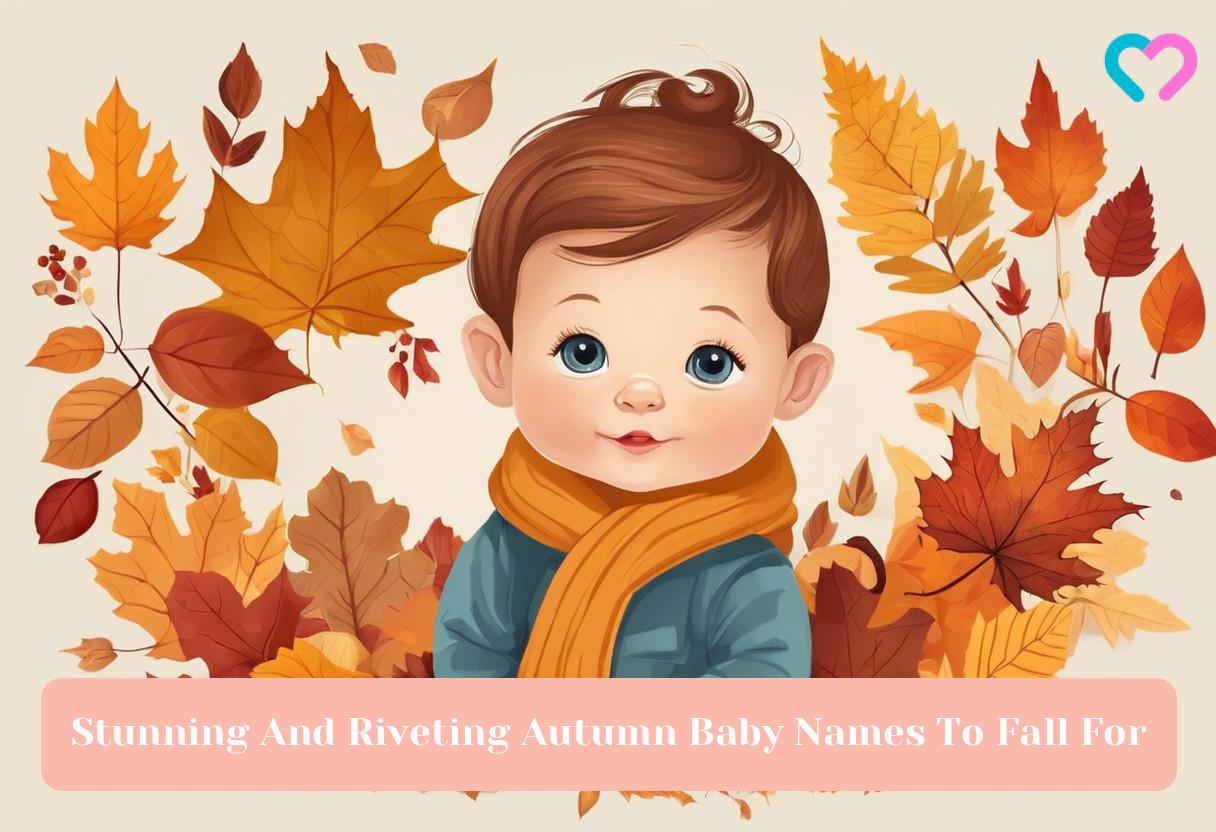 103 Stunning And Riveting Autumn Baby Names To Fall For | MomJunction