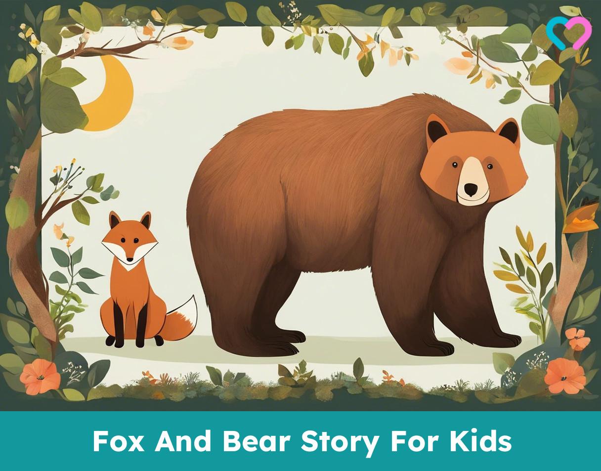 The Fox And The Bear Short Story With Moral | MomJunction
